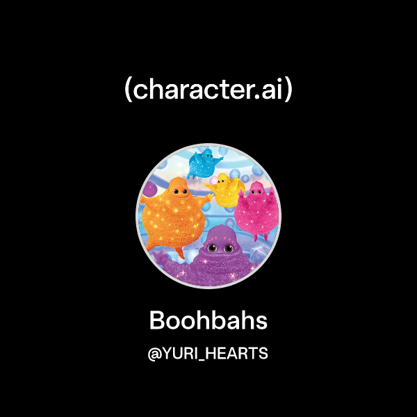 Chat with Boohbahs | character.ai | Personalized AI for every moment of ...