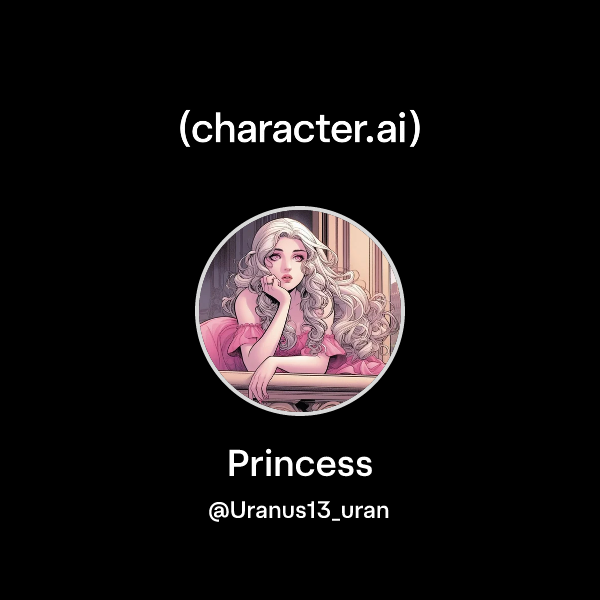 Chat with Princess | character.ai | Personalized AI for every moment of ...
