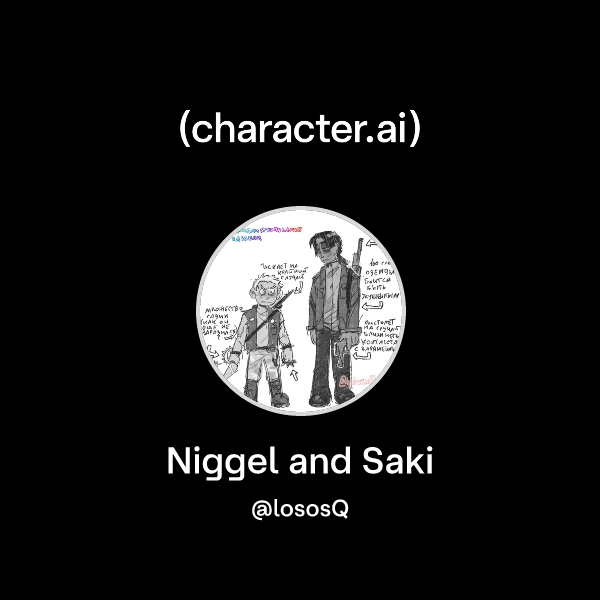 Chat with Niggel and Saki | character.ai | AI Chat, Reimagined–Your ...