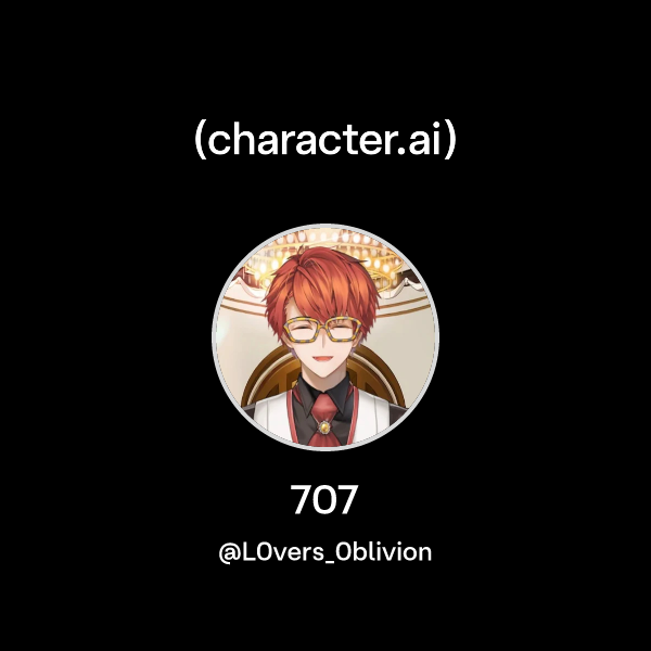 Chat with 707 | character.ai | Personalized AI for every moment of your day