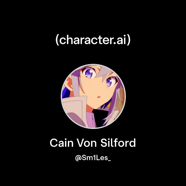 Chat with Cain Von Silford | character.ai | AI Chat, Reimagined–Your ...
