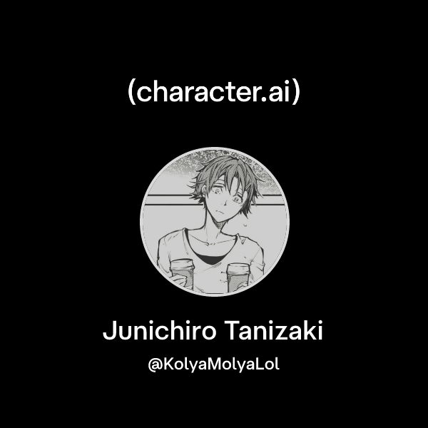 Chat with Junichiro Tanizaki | character.ai | AI Chat, Reimagined–Your ...