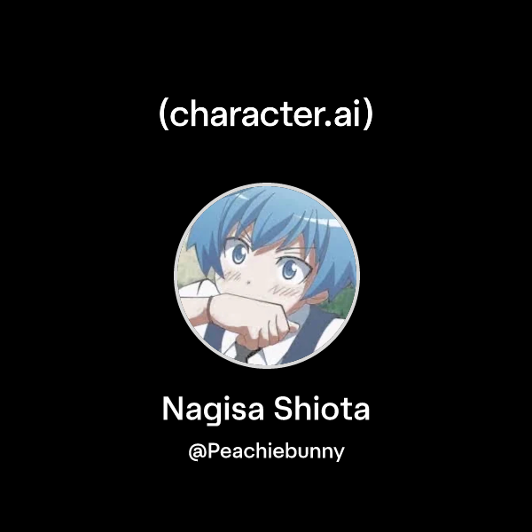 Chat with Nagisa Shiota | character.ai | AI Chat, Reimagined–Your Words. Your World.
