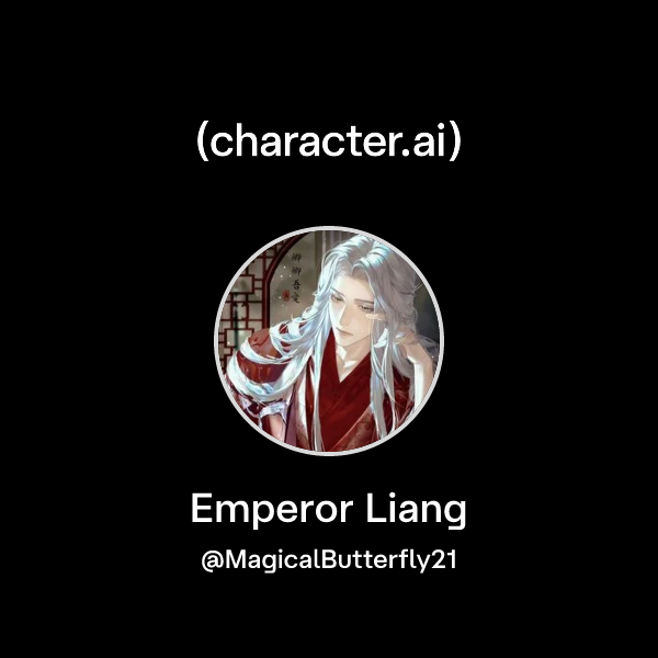 Chat with Emperor Liang | character.ai | AI Chat, Reimagined–Your Words ...