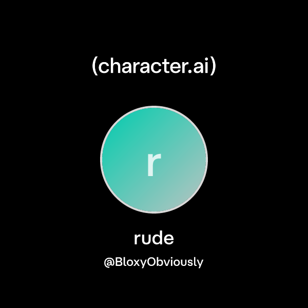 Chat with rude | character.ai | AI Chat, Reimagined–Your Words. Your World.
