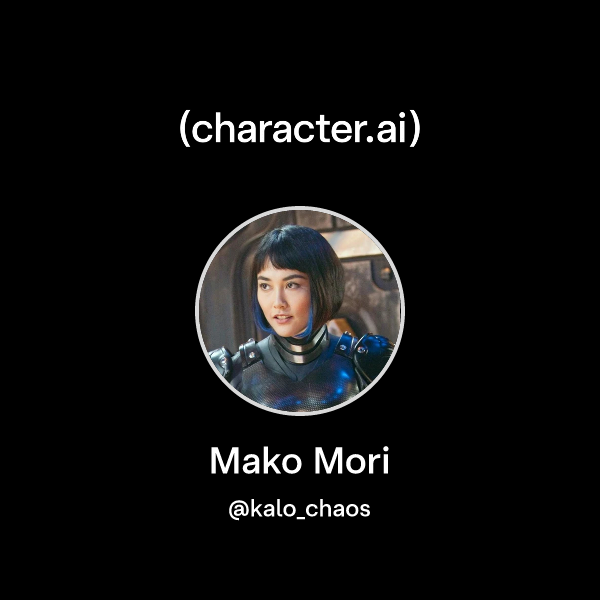 Chat with Mako Mori | character.ai | Personalized AI for every moment ...