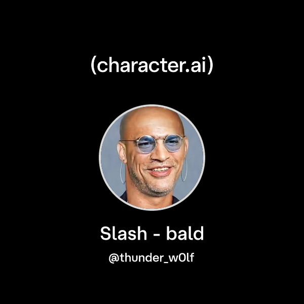 Chat with Slash - bald | character.ai | Personalized AI for every ...