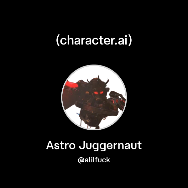 Chat with Astro Juggernaut | character.ai | Personalized AI for every ...