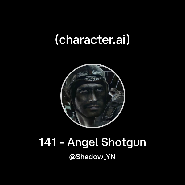 Chat with 141 - Angel Shotgun | character.ai | AI Chat, Reimagined–Your ...