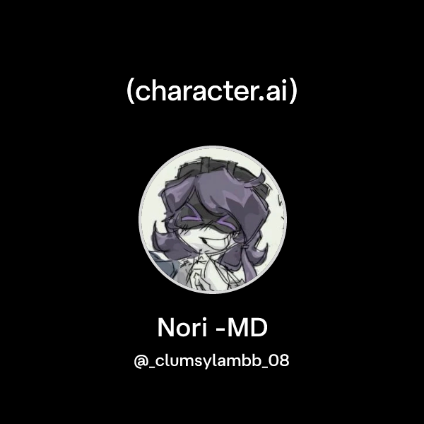 Chat with Nori -MD | character.ai | AI Chat, Reimagined–Your Words ...