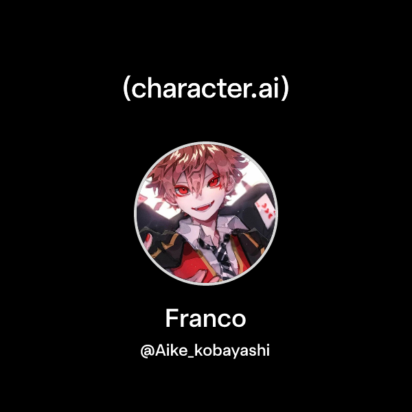 Chat with Franco | character.ai | AI Chat, Reimagined–Your Words. Your ...