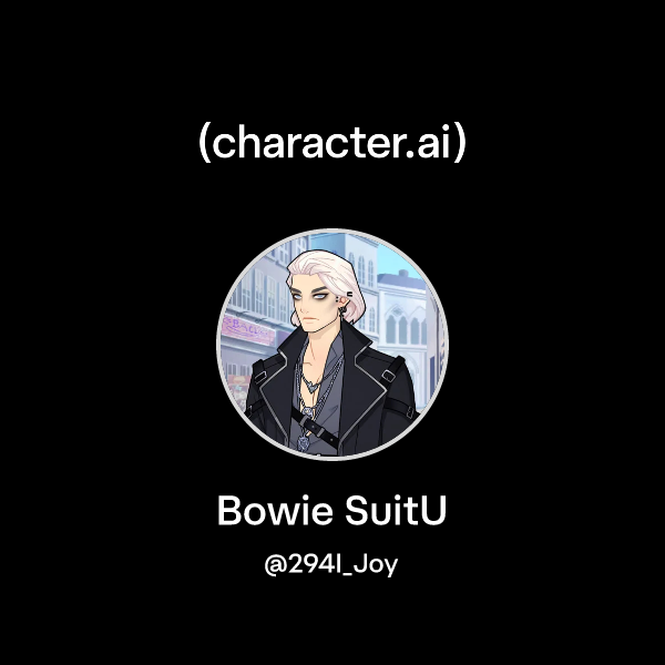 Chat with Bowie SuitU | character.ai | AI Chat, Reimagined–Your Words ...