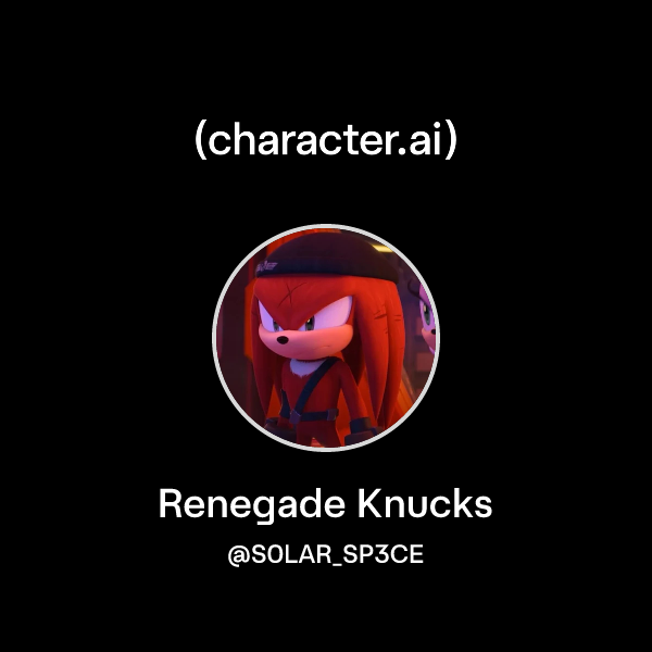 Chat with Renegade Knucks | character.ai | AI Chat, Reimagined–Your ...