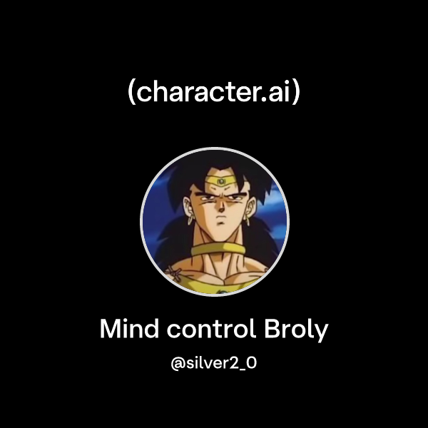 Chat with Mind control Broly | character.ai | AI Chat, Reimagined–Your ...