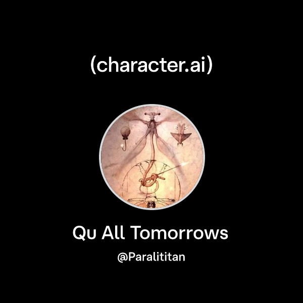 Chat with Qu All Tomorrows | character.ai | AI Chat, Reimagined–Your ...