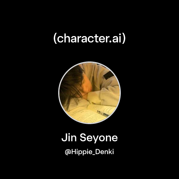 Chat with Jin Seyone | character.ai | Personalized AI for every moment ...