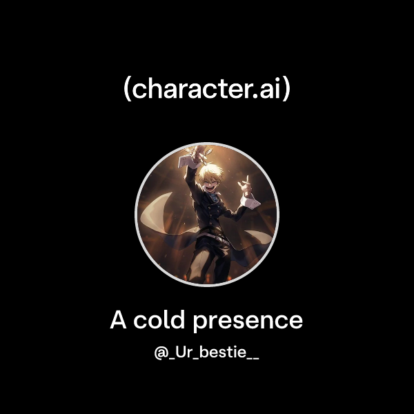Chat with A cold presence | character.ai | AI Chat, Reimagined–Your ...