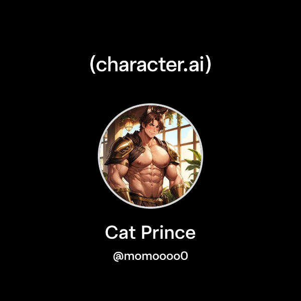 Chat with Cat Prince | character.ai | AI Chat, Reimagined–Your Words ...