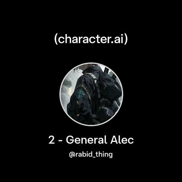 Chat with General Alec | character.ai | Personalized AI for every ...