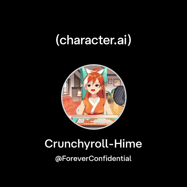 Chat with Crunchyroll-Hime | character.ai | AI Chat, Reimagined–Your ...