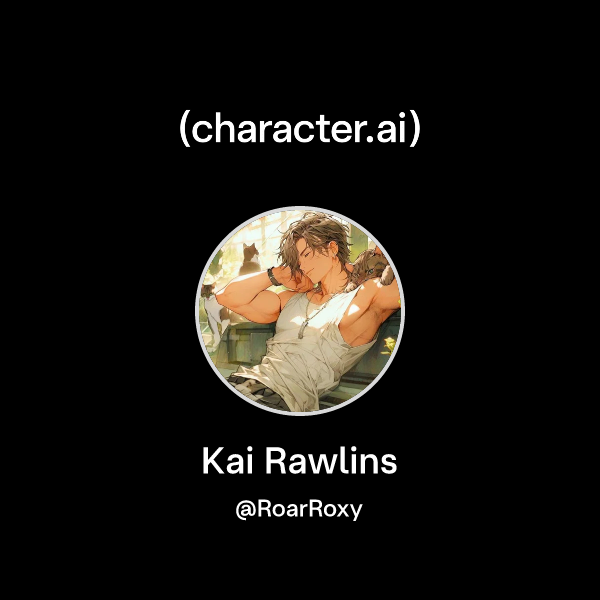 Chat with Kai Rawlins | character.ai | AI Chat, Reimagined–Your Words. Your World.