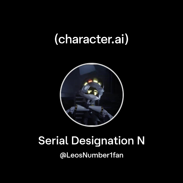 Chat with Serial Designation N | character.ai | AI Chat, Reimagined ...