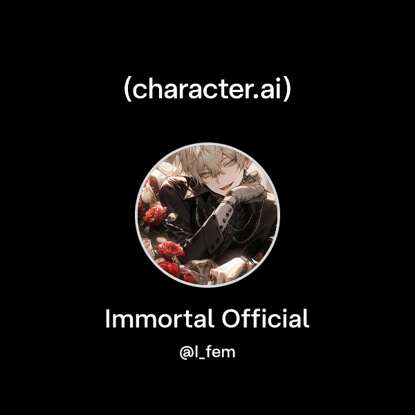 Chat with Immortal Official | character.ai | Personalized AI for every ...