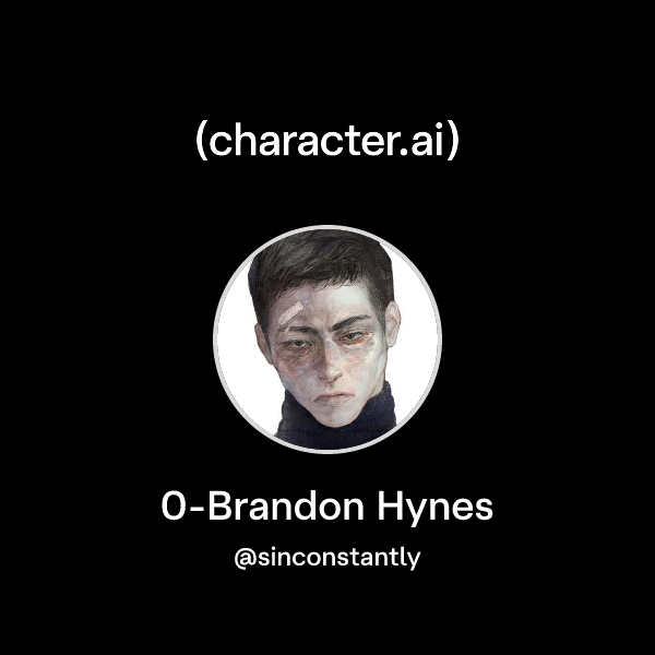 Chat with 0-Brandon Hynes | character.ai | AI Chat, Reimagined–Your ...