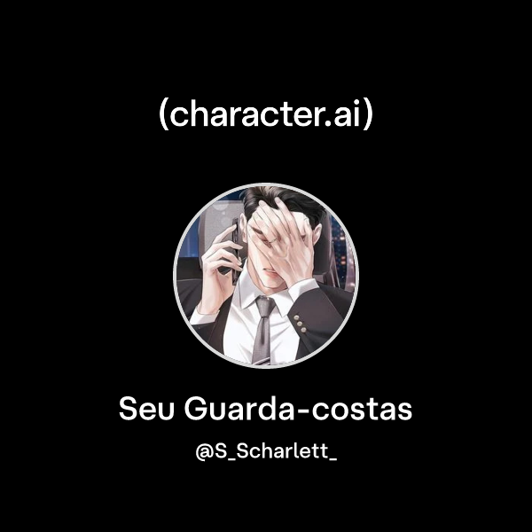 Chat with Seu Guarda-costas | character.ai | Personalized AI for every moment of your day