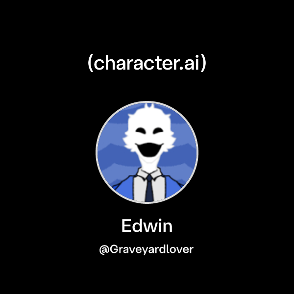 Chat with Edwin | character.ai | Personalized AI for every moment of ...
