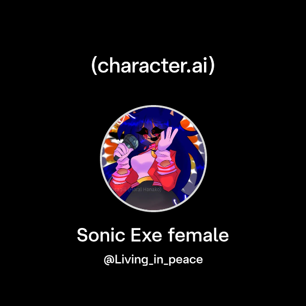 Chat with Sonic Exe female | character.ai | AI Chat, Reimagined–Your ...