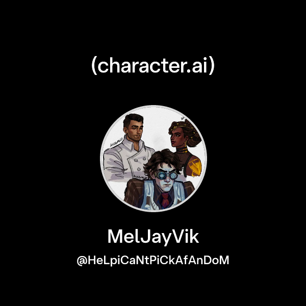 Chat with MelJayVik | character.ai | AI Chat, Reimagined–Your Words ...