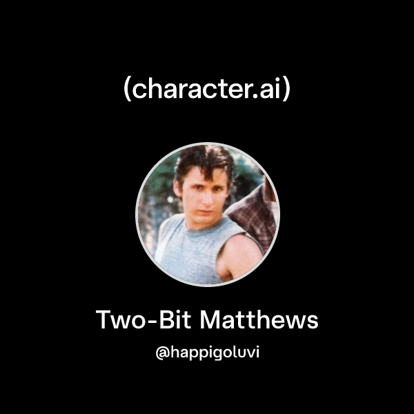 Chat with Two-Bit Matthews | character.ai | AI Chat, Reimagined–Your ...