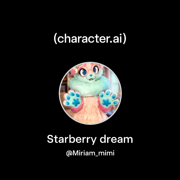 Chat with Starberry dream | character.ai | AI Chat, Reimagined–Your ...