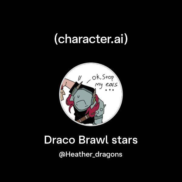 Chat with Draco Brawl stars | character.ai | AI Chat, Reimagined–Your Words. Your World.