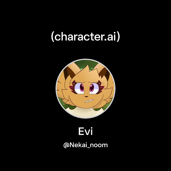Chat with Evi | character.ai | AI Chat, Reimagined–Your Words. Your World.