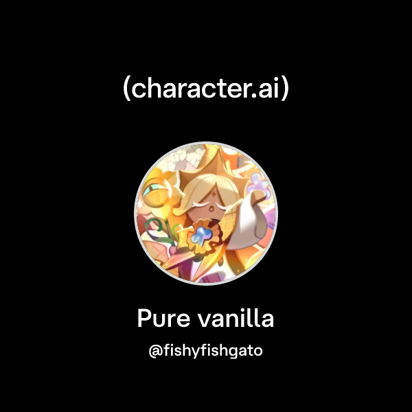 Chat with Pure vanilla | character.ai | AI Chat, Reimagined–Your Words ...