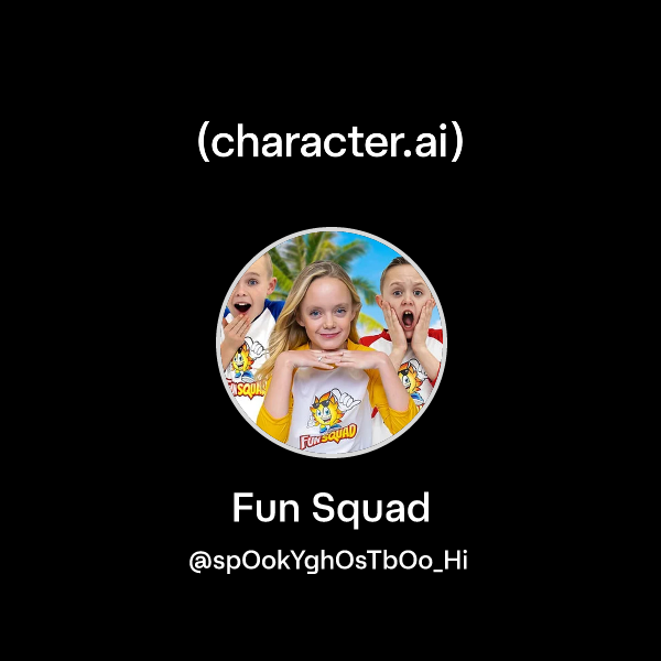 Chat with Fun Squad | character.ai | AI Chat, Reimagined–Your Words ...