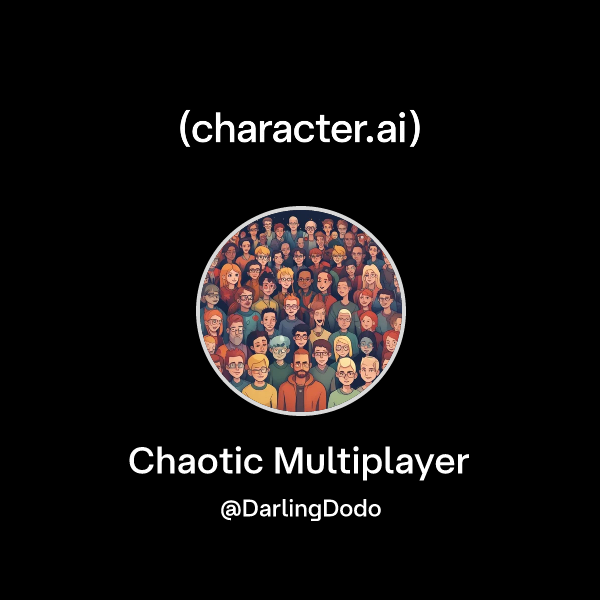 Chat with Chaotic Multiplayer | character.ai | Personalized AI for every moment of your day