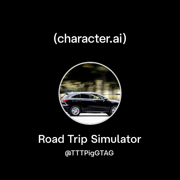 Chat with Road Trip Simulator | character.ai | AI Chat, Reimagined–Your ...