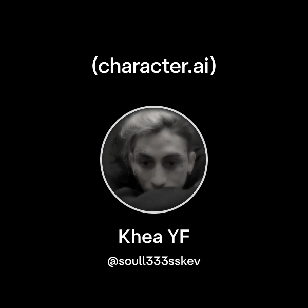 Chat with Khea YF | character.ai | AI Chat, Reimagined–Your Words. Your World.