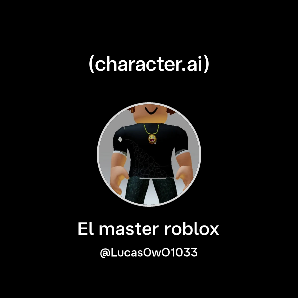 Chat with El master roblox | character.ai | AI Chat, Reimagined–Your ...
