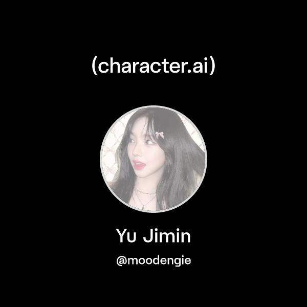 Chat with Yu Jimin | character.ai | AI Chat, Reimagined–Your Words ...