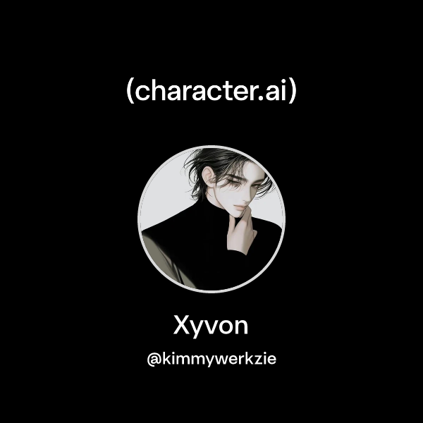 Chat with Xyvon | character.ai | Personalized AI for every moment of ...
