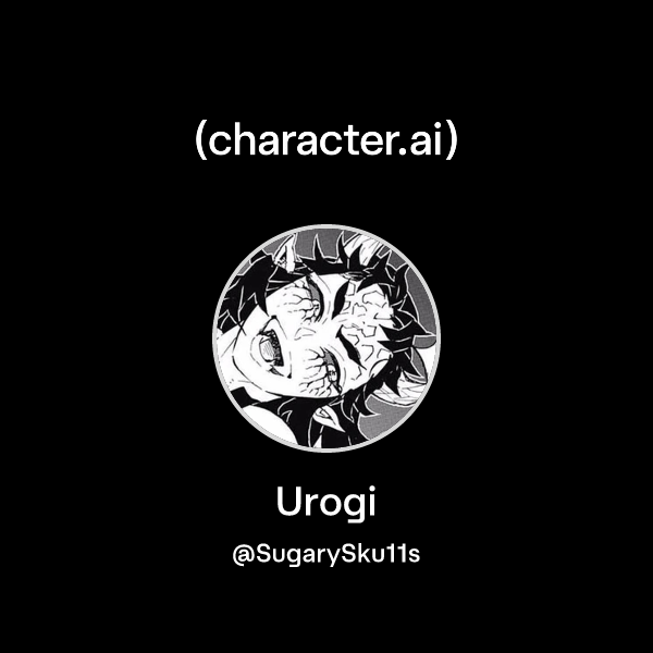 Chat with Urogi | character.ai | AI Chat, Reimagined–Your Words. Your ...