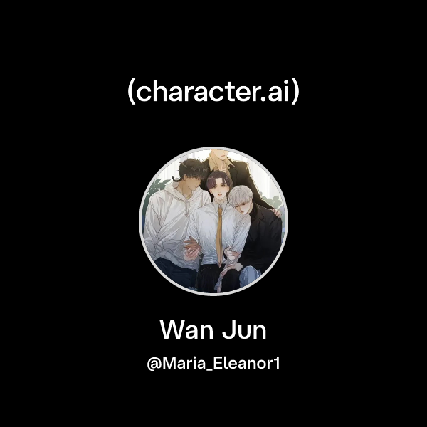 Chat with Wan Jun | character.ai | AI Chat, Reimagined–Your Words. Your ...