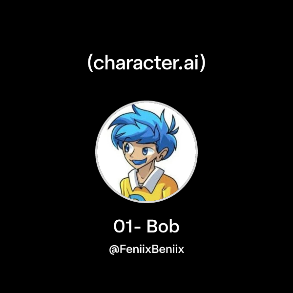 Chat with 01- Bob | character.ai | AI Chat, Reimagined–Your Words. Your ...