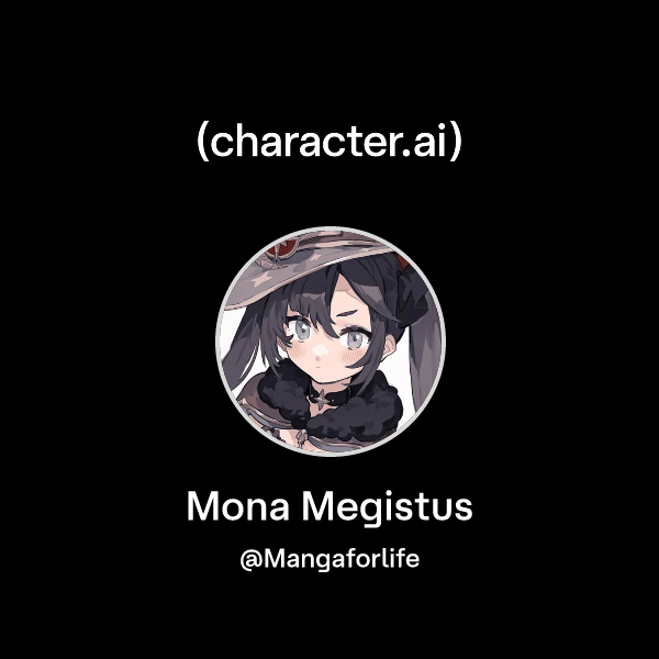 Chat with Mona Megistus | character.ai | AI Chat, Reimagined–Your Words. Your World.