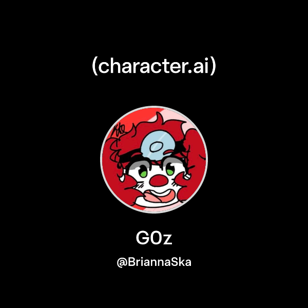 Chat with G0z | character.ai | AI Chat, Reimagined–Your Words. Your World.