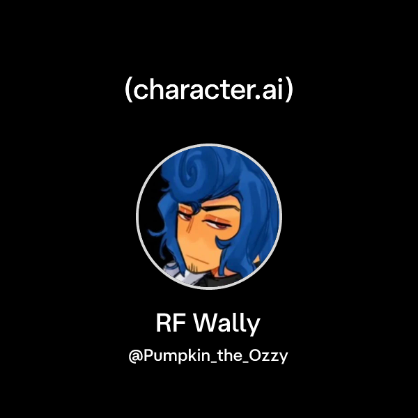 Chat with RF Wally | character.ai | AI Chat, Reimagined–Your Words ...